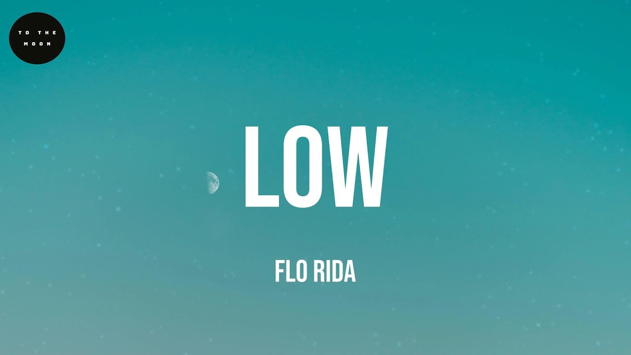 Low - Flo Rida (Lyrics) - YouTube