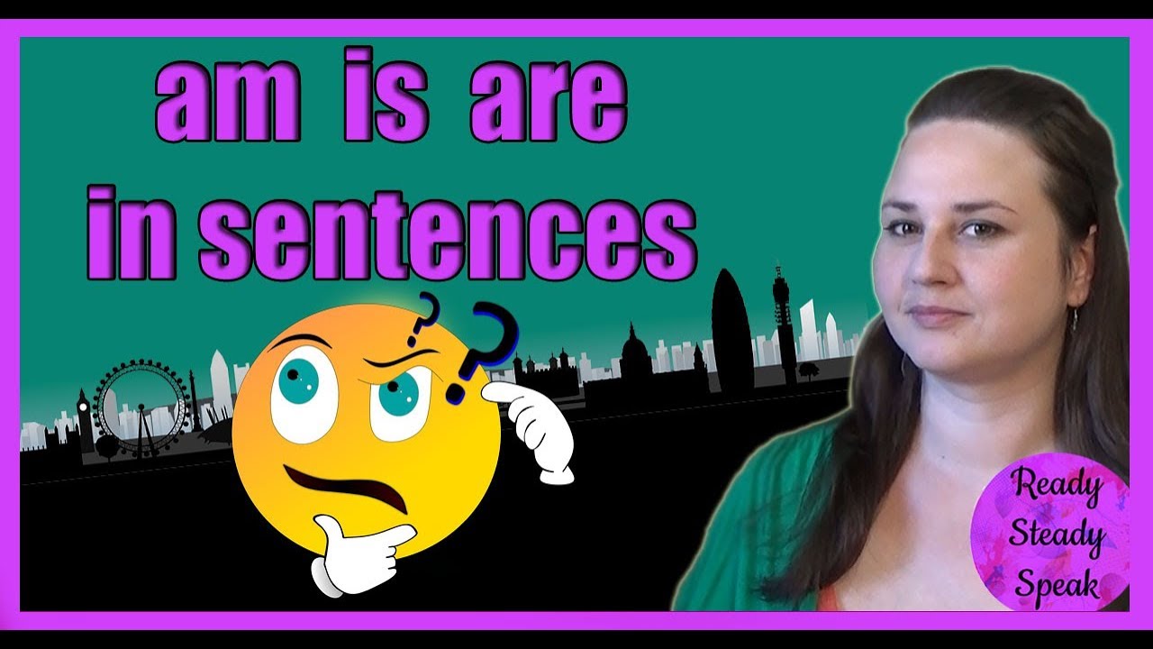 When to use am - is - are in sentences? / English grammar for beginners ...