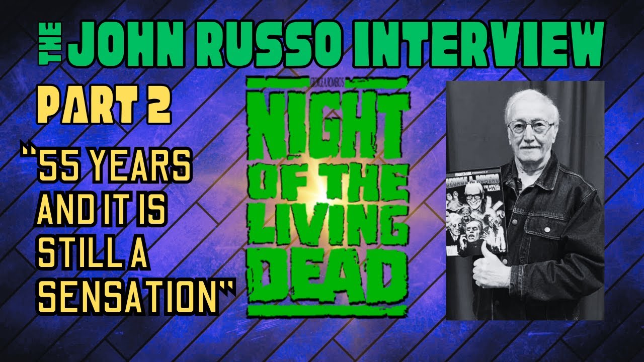"It became a Sensation nobody could Predict." The John Russo Interview ...