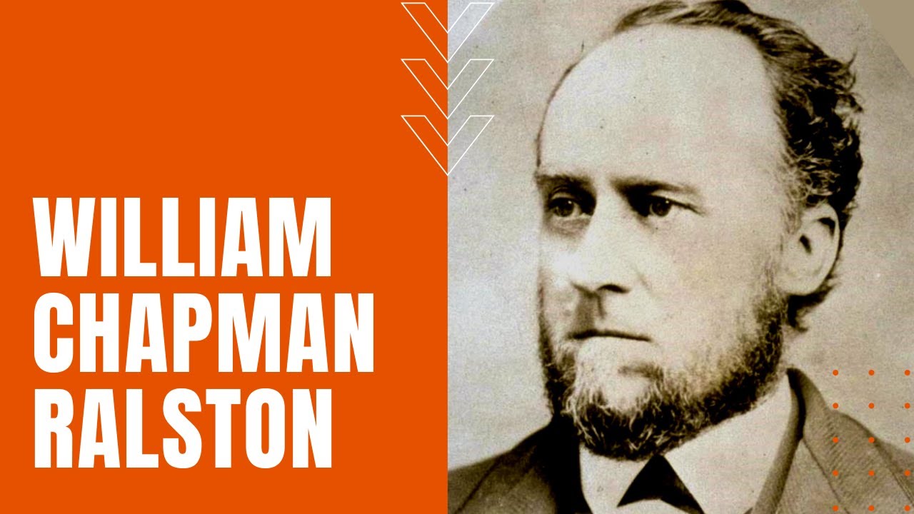 William Chapman Ralston: The Magician of San Francisco - YouTube