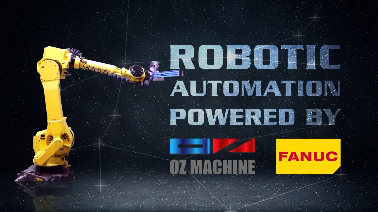 Robotic Automation • Powered by Oz MACHINE & FANUC - YouTube