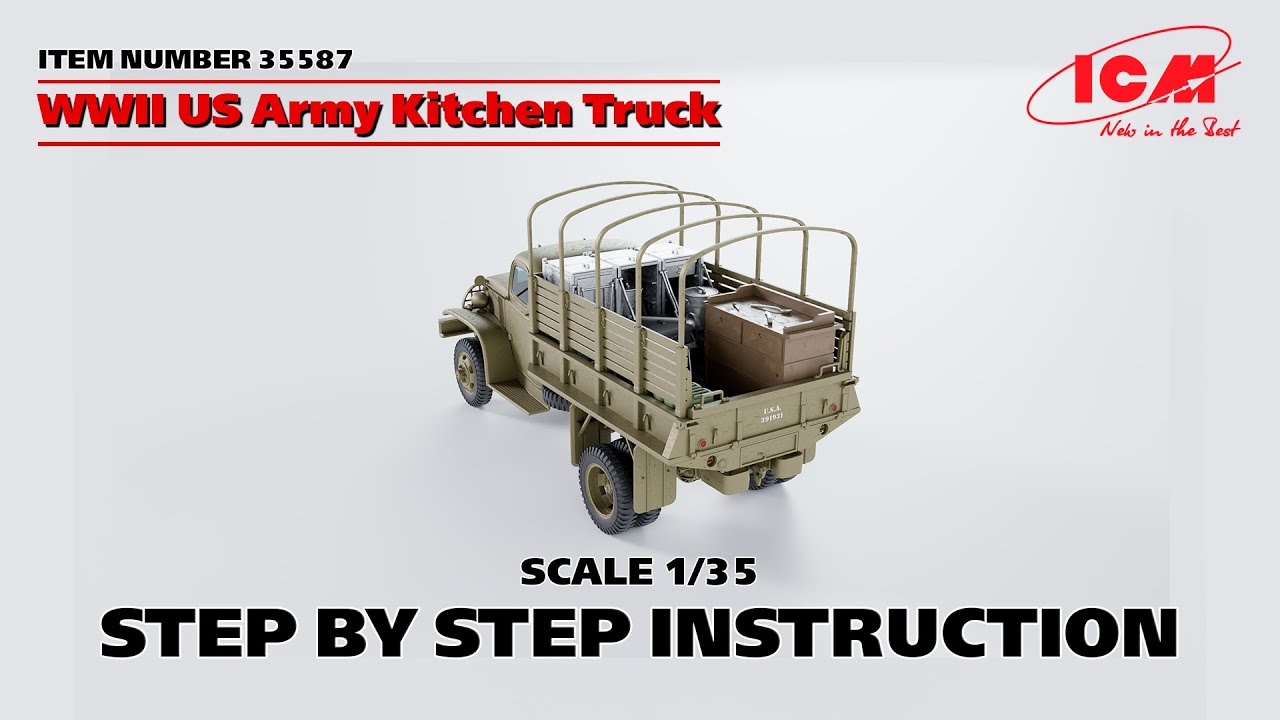 ICM | WWII US Army Kitchen Truck | Step by step instruction | Item ...