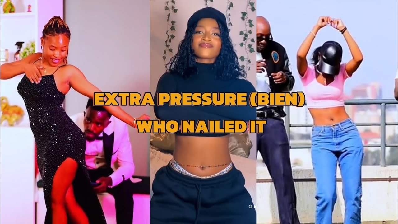 EXTRA PRESSURE ( BIEN BARAZA) TIKTOK DANCE , KRISS BABY FT KAYET FT ...