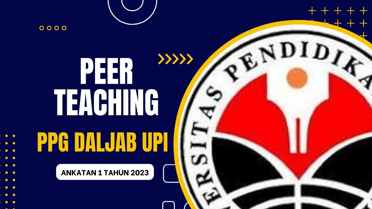 PEER Teaching PPG Daljab UPI Angkatan 1 2023 - YouTube