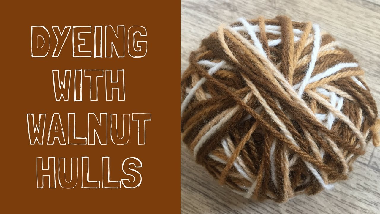 Natural Dyeing with Walnut Husks - YouTube