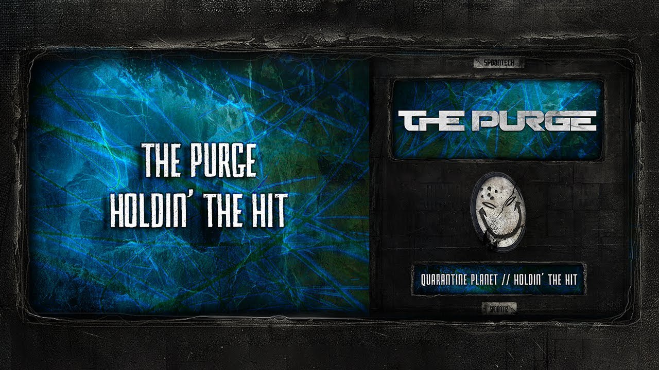 The Purge - Holdin’ The Hit [SPOON 112] - YouTube