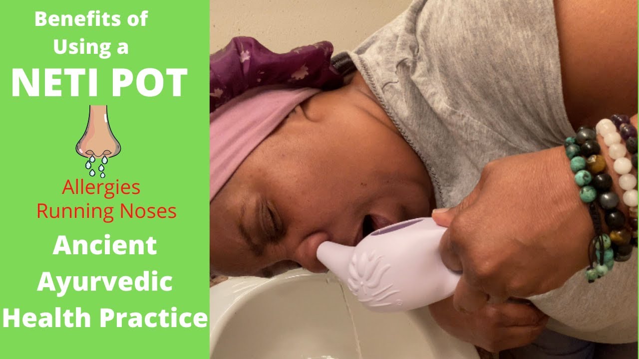 Benefits of Using a Neti Pot Part 3 Ancient Ayurvedic Health Practice ...