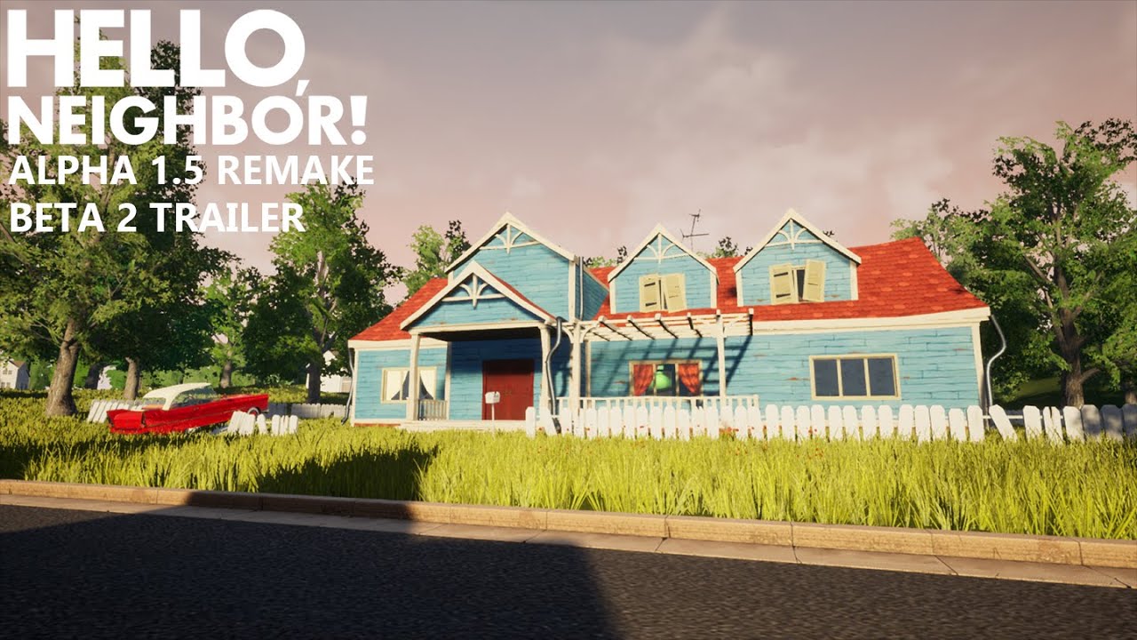 Hello Neighbor Alpha 1.5 Remake Beta 2 Trailer - YouTube