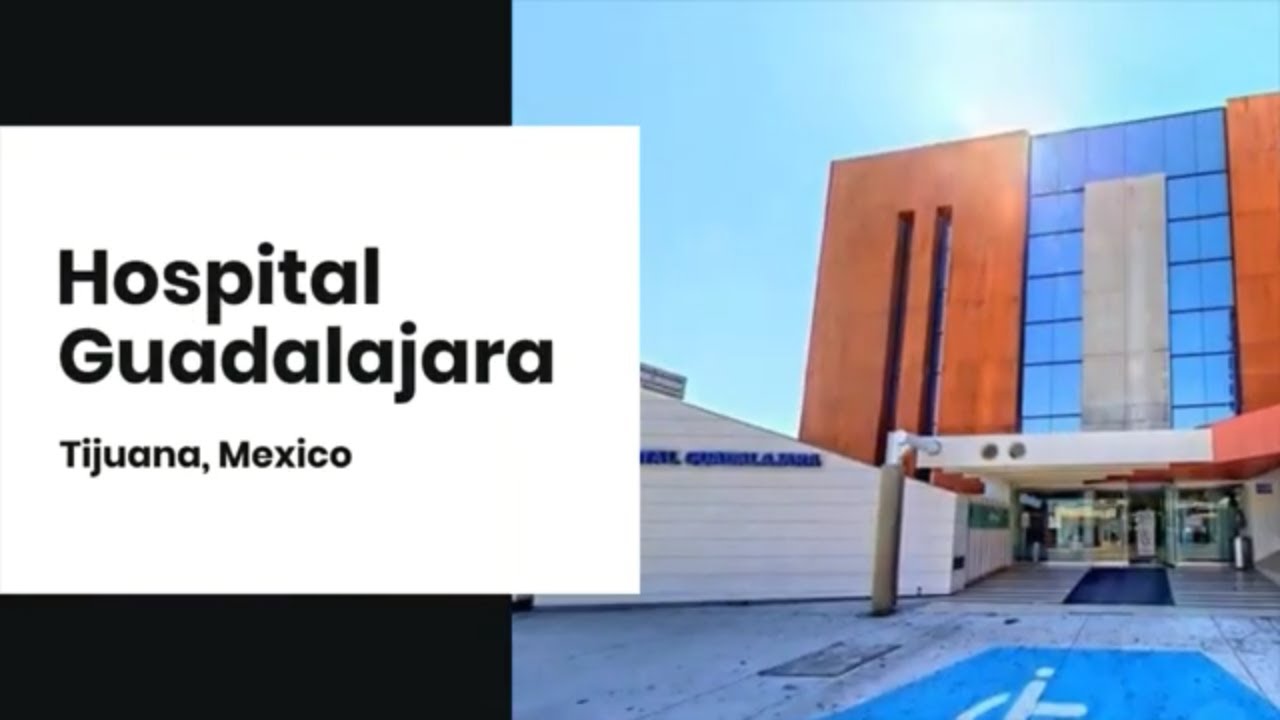 Hospital Guadalajara, Tijuana Mexico | Best Hospital in Mexico - YouTube