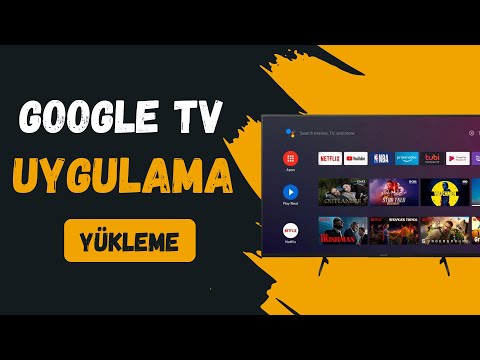 Google TV Uygulama Yükleme Uygulama Nasıl Yüklenir Adım Adım Anlatım ?