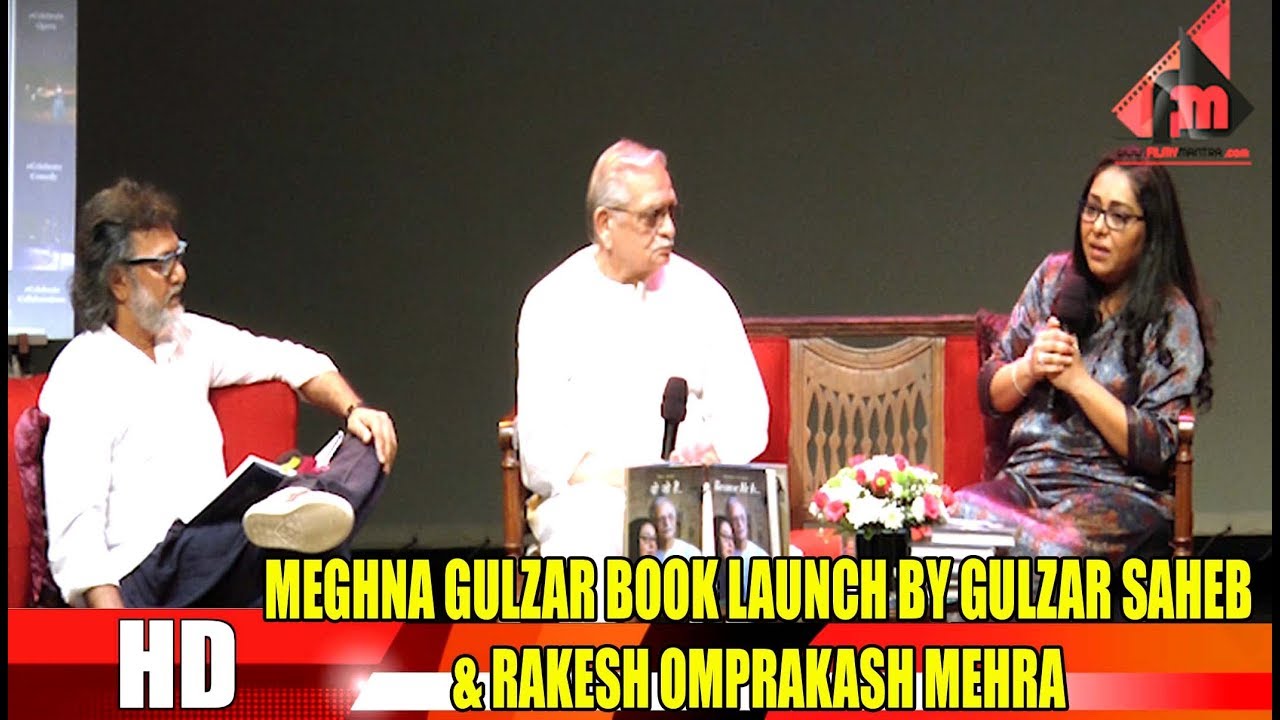 MEGHNA GULZAR BOOK LAUNCH BY GULZAR SAHEB & RAKESH OMPRASAKH MEHRA PART ...