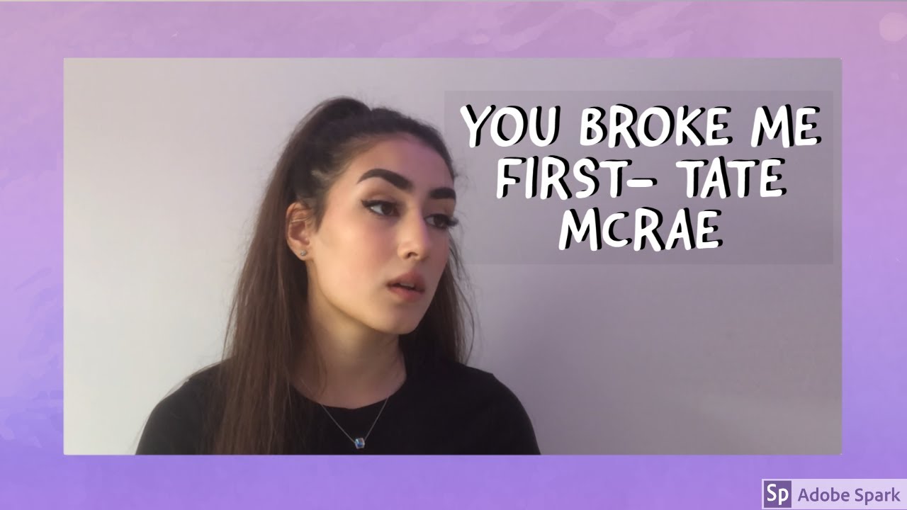 You Broke Me First- Tate McRae (cover) - YouTube