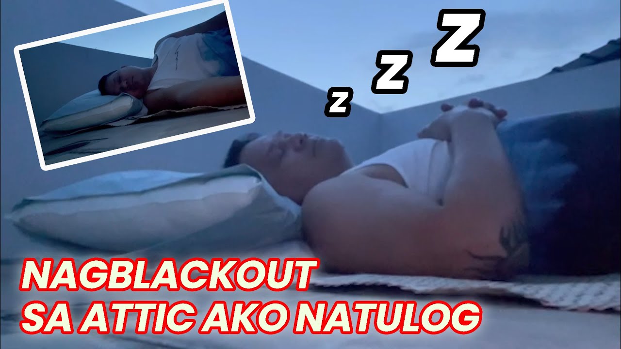 NAGBLOCKOUT: SA ATTIC AKO NATULOG | Bayani Agbayani - YouTube