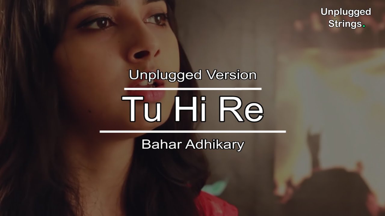 Tu Hi Re | Bombay | Bahar Adhikary | Unplugged Cover Song | AR Rahman ...