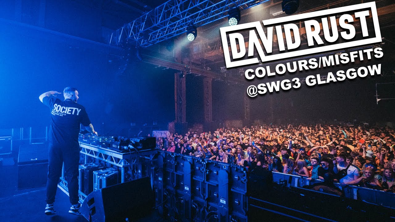 DAVID RUST LIVE @ COLOURS/MISFITS, SWG3 (GLASGOW) 2022 - YouTube