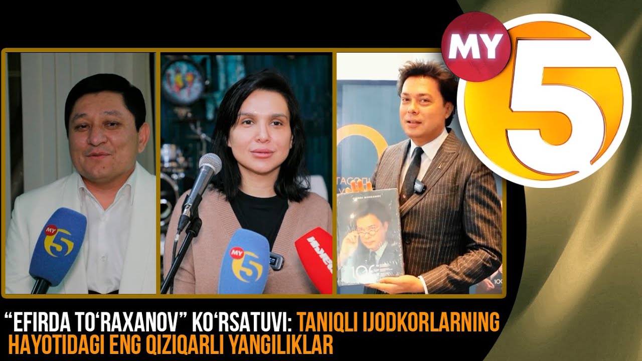 “Efirda To‘raxanov” ko‘rsatuvi | Taniqli ijodkorlarning hayotidagi eng qiziqarli yangiliklar ...