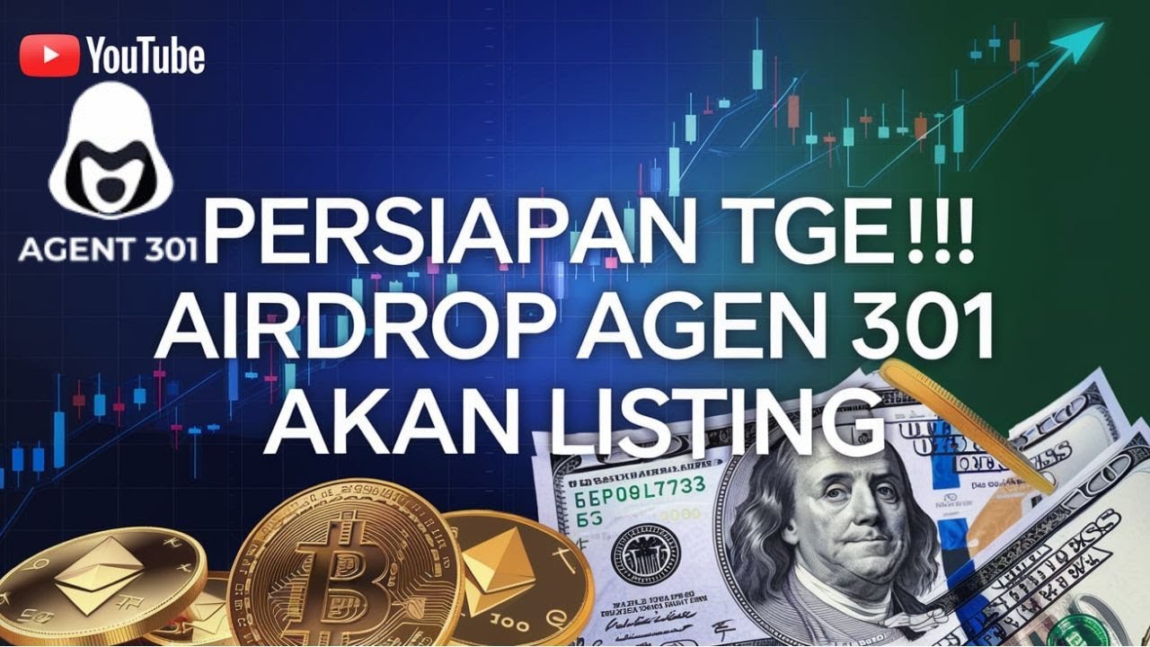 AGENT 301 Persiapan TGE 📢 Lalu Kapan Di Listingnya - YouTube