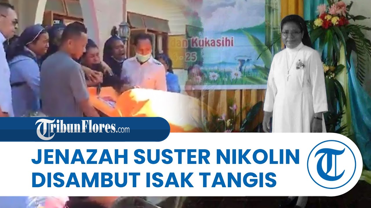 Jenasah Suster Nikolin Padjo SSpS Tiba di Kewapante Disambut Isak ...