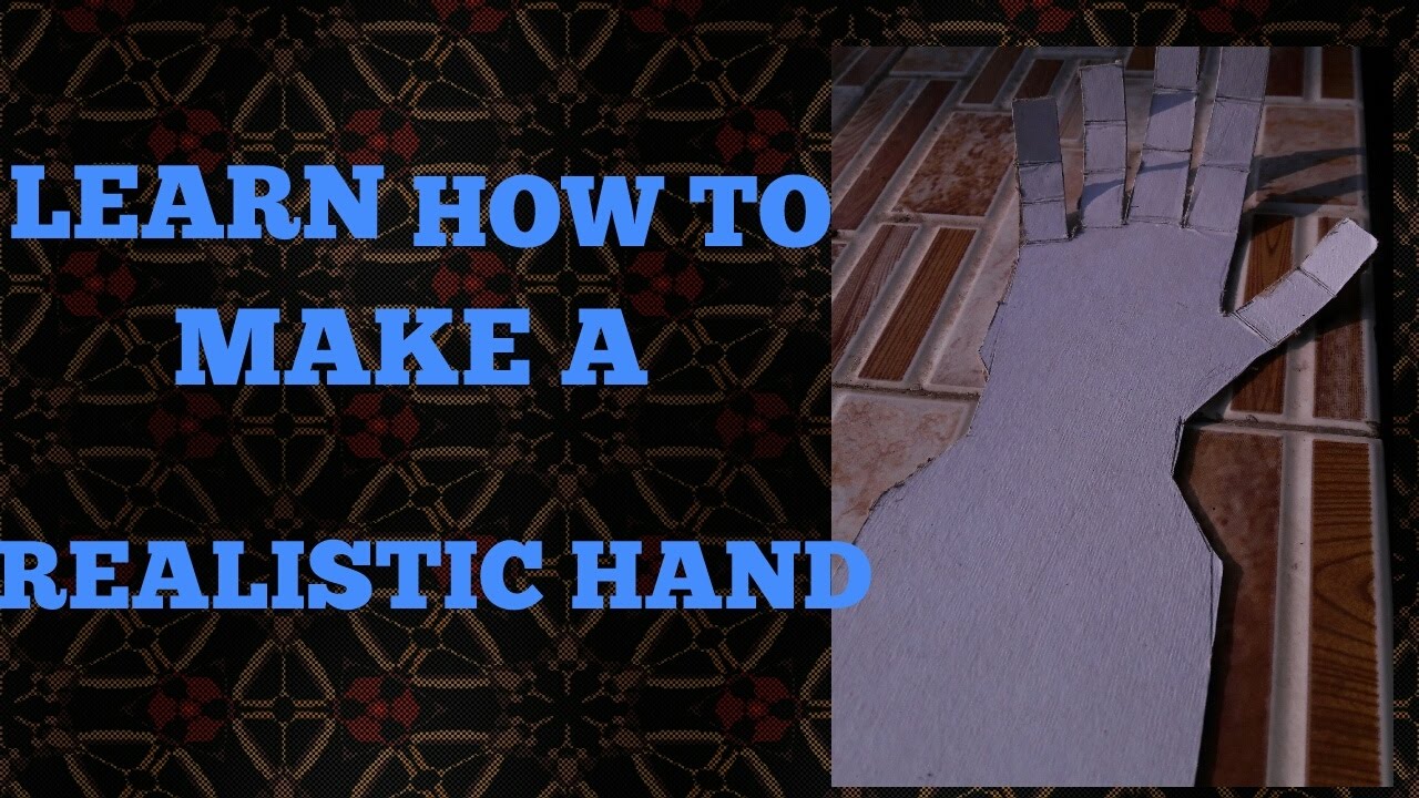 HOW TO MAKE A REALISTIC HAND WITH CARDBOARD!! - YouTube
