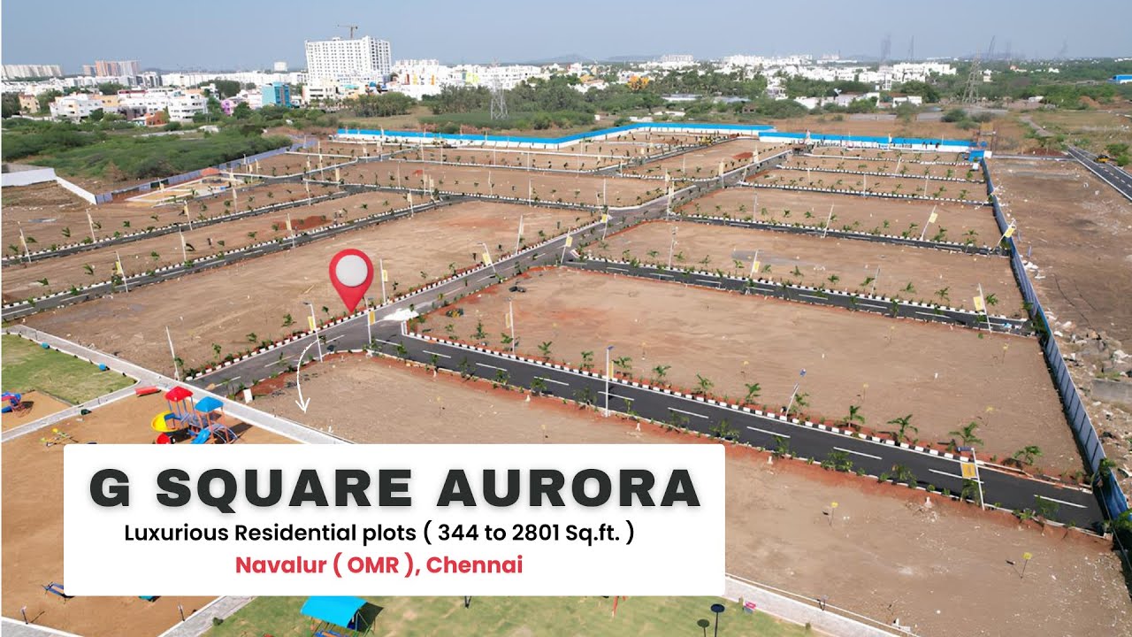 G Square Aurora | Premium Villa Plots in Navalur, OMR, Chennai | 📞 Call ...