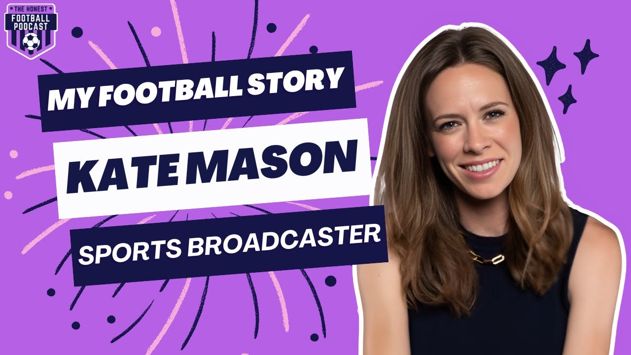 KATE MASON on Spurs, Sports Broadcasting and The Qatar World Cup ...