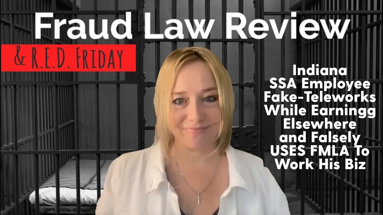 Fraud Law Review - Indiana SSA Employee Fake-Teleworks and Falsely USES ...