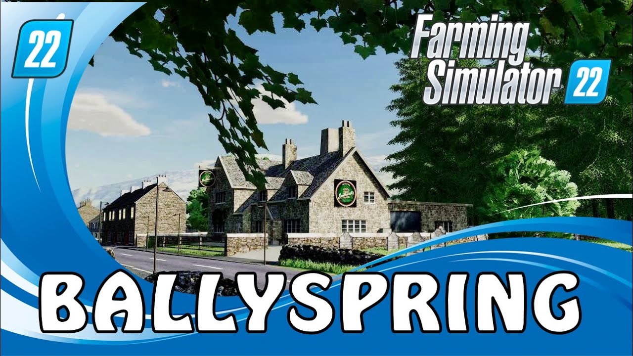 #FarmingSimulator22\ #BALLYSPRING Map - YouTube
