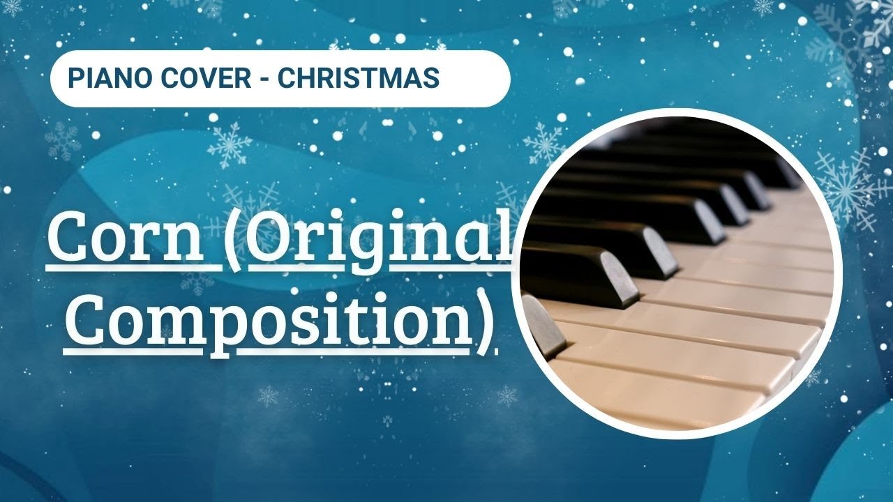 Corn (Original Composition) | Piano - YouTube