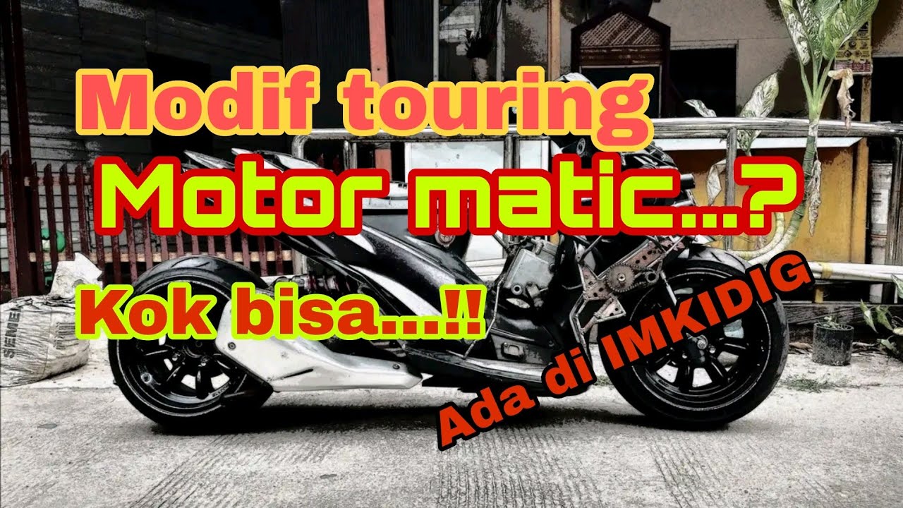 Modif touring motor matic - YouTube