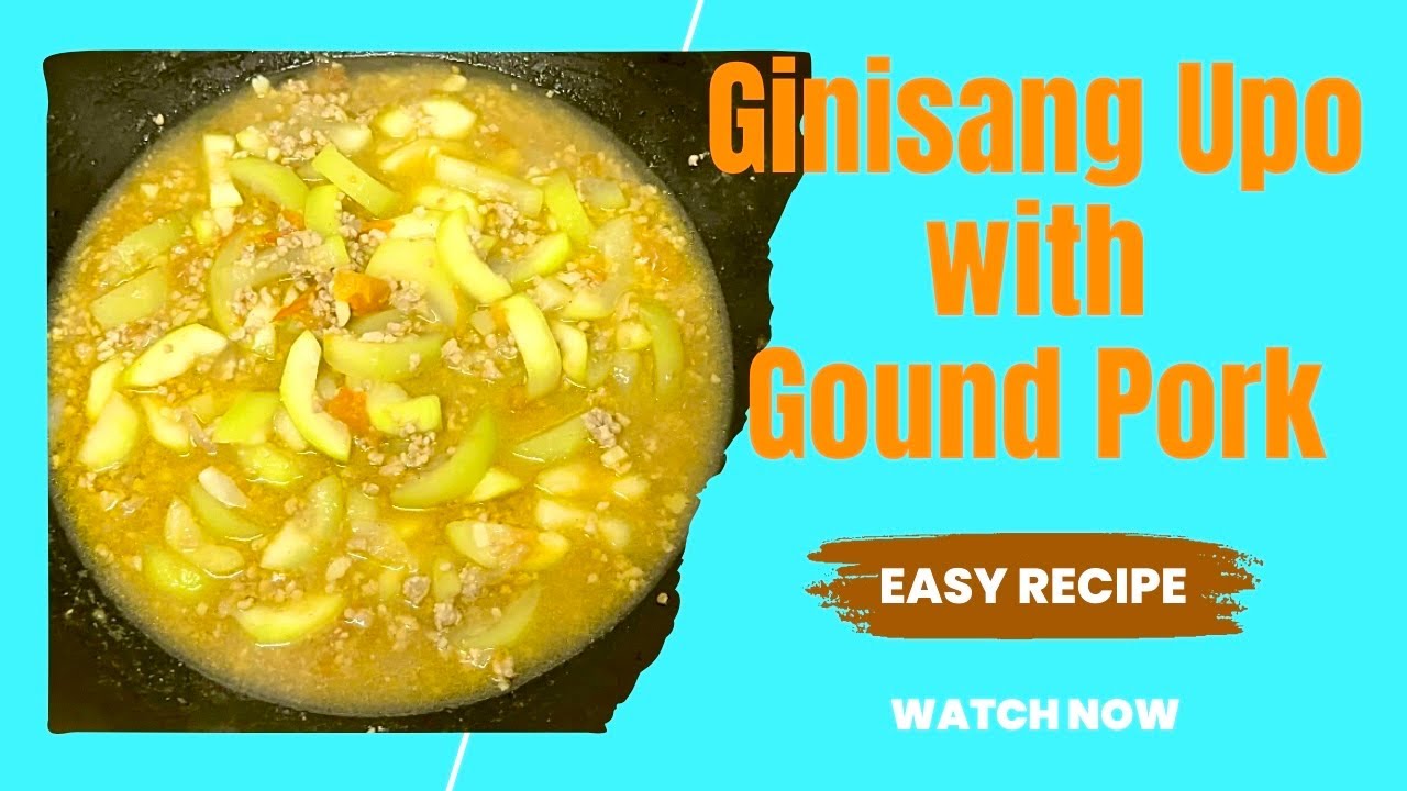 Sauteed Bottle Gourd (Upo) with Groud Pork | Ginisang Upo | Easy Lunch ...