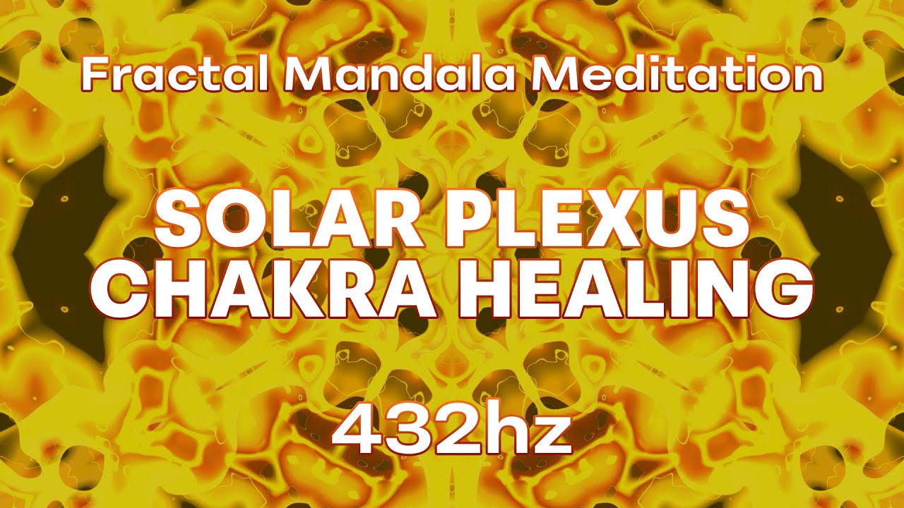 Solar Plexus Chakra Activation • 432Hz Mandala Visualization • Fractal ...