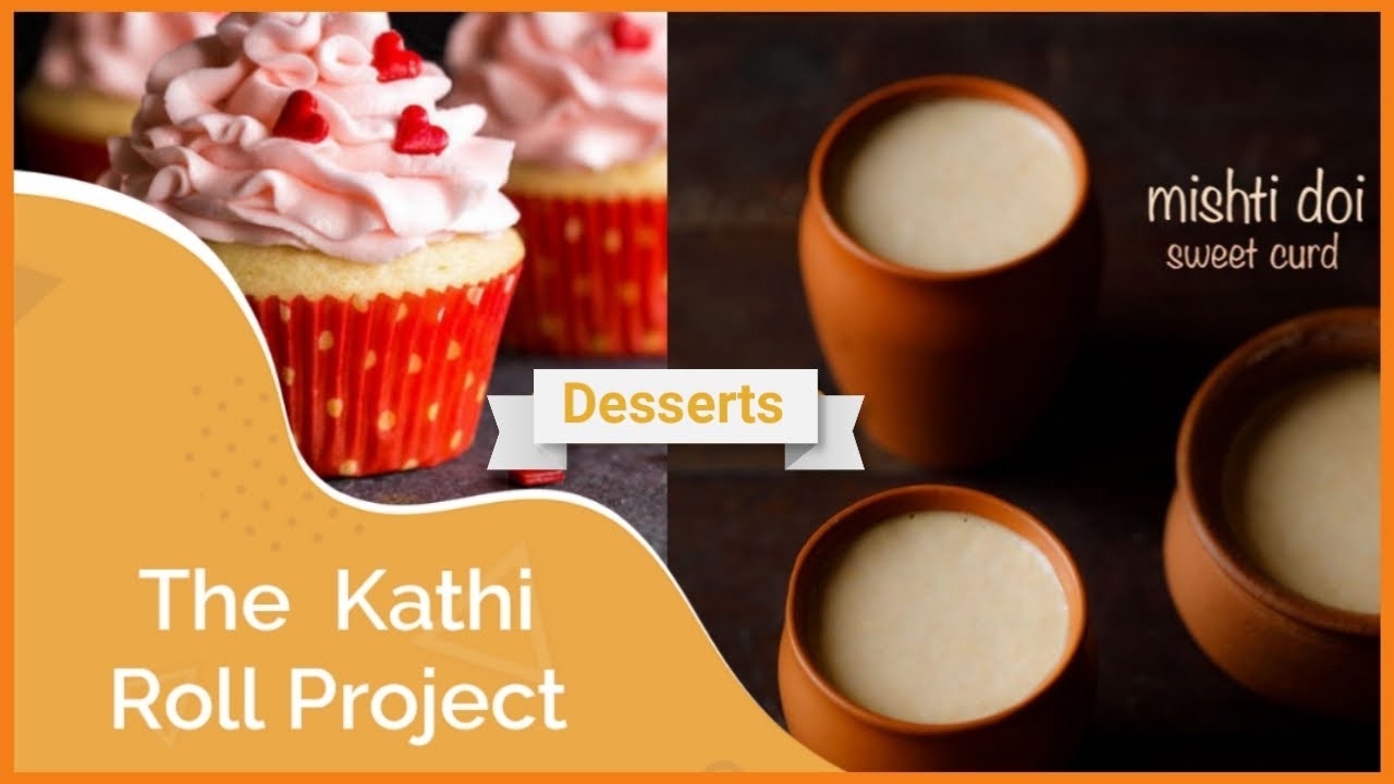 Mishti Doi & Cupcake | Special Dessert | The Kathi Roll Project ...
