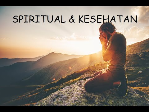 PERAN SPIRITUAL DALAM KESEHATAN - YouTube