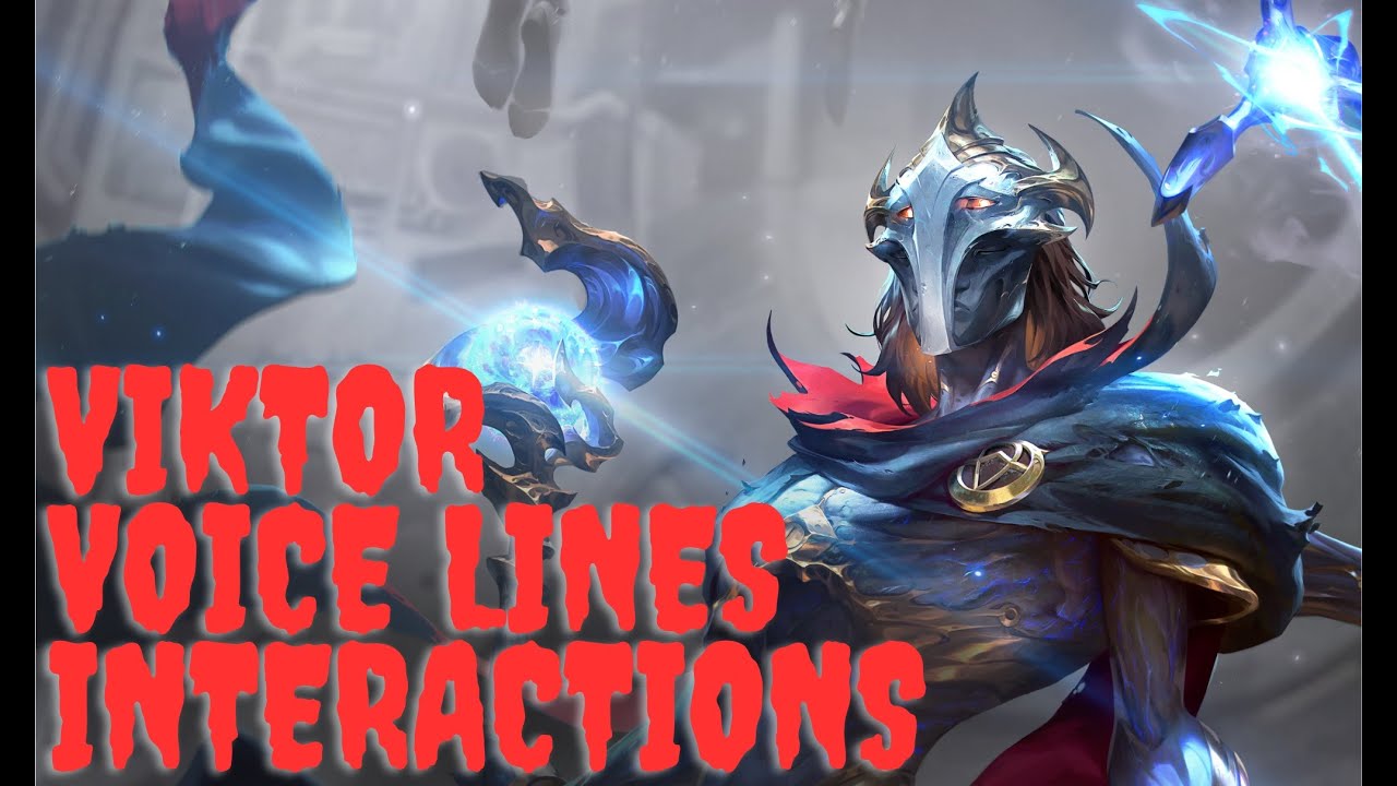 Viktor Voice Lines - Special Interactions | League of Legends # ...