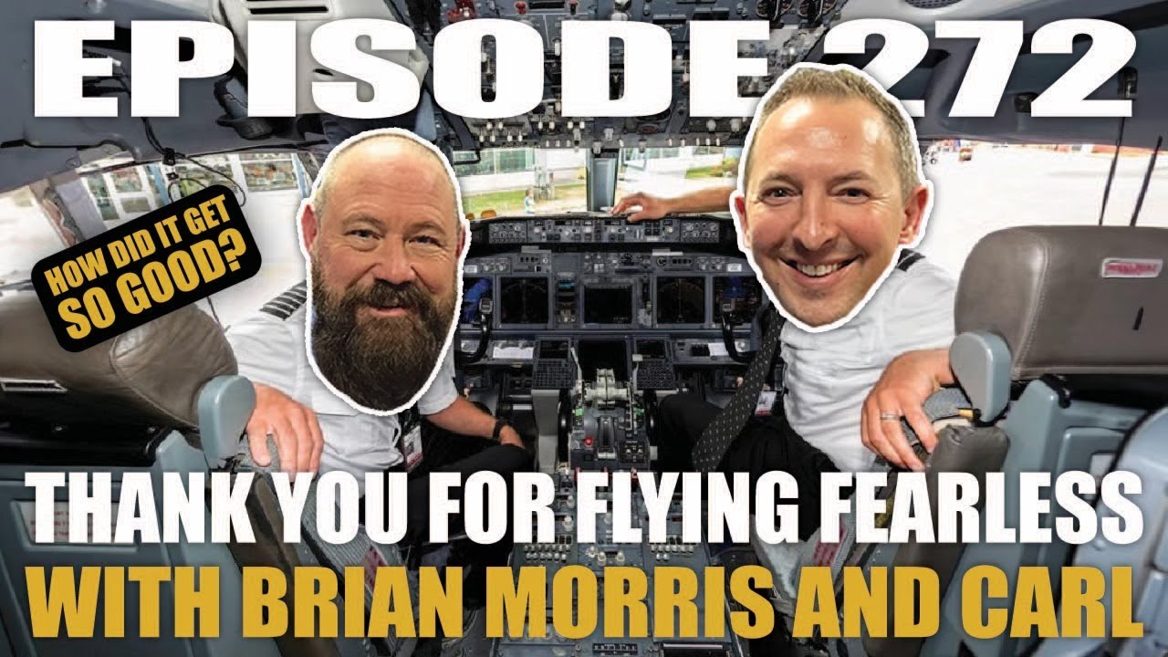 How Did It Get So Good? Episode 272. Thank You For Flying Fearless. With Brian Morris and Carl ...