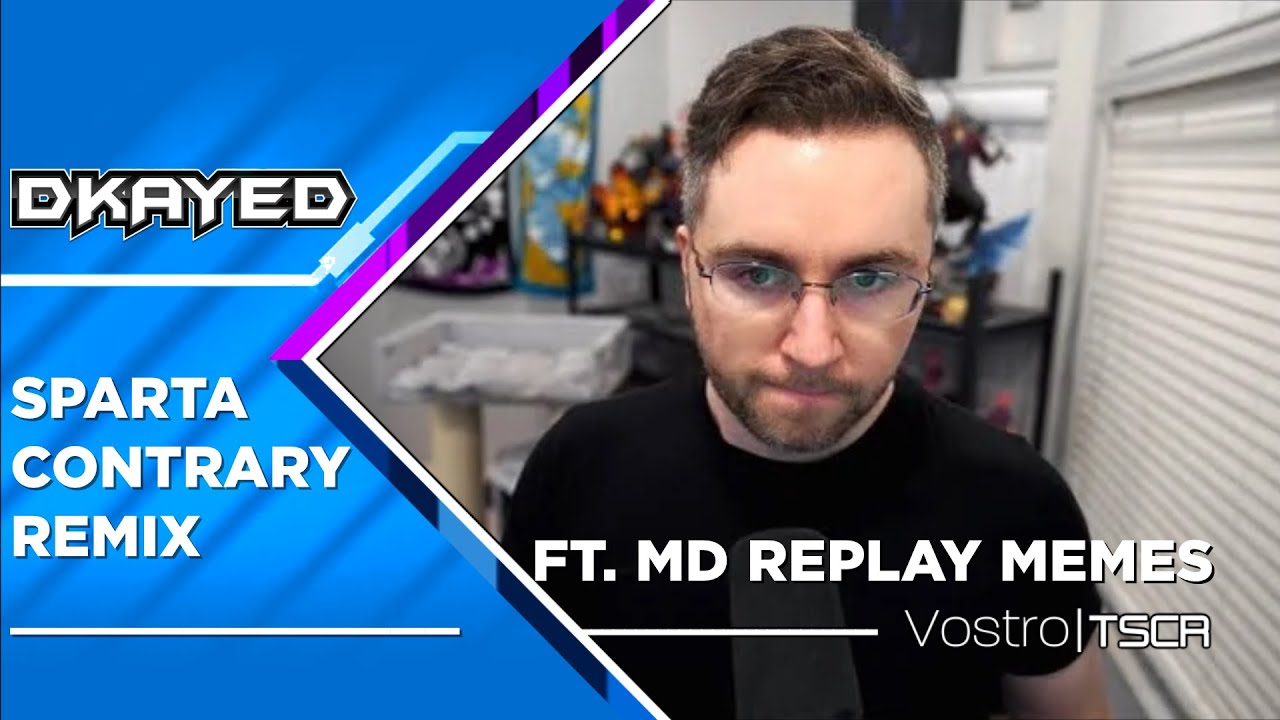Dkayed (FT. MD Replay Memes) - Sparta Contrary Remix - YouTube