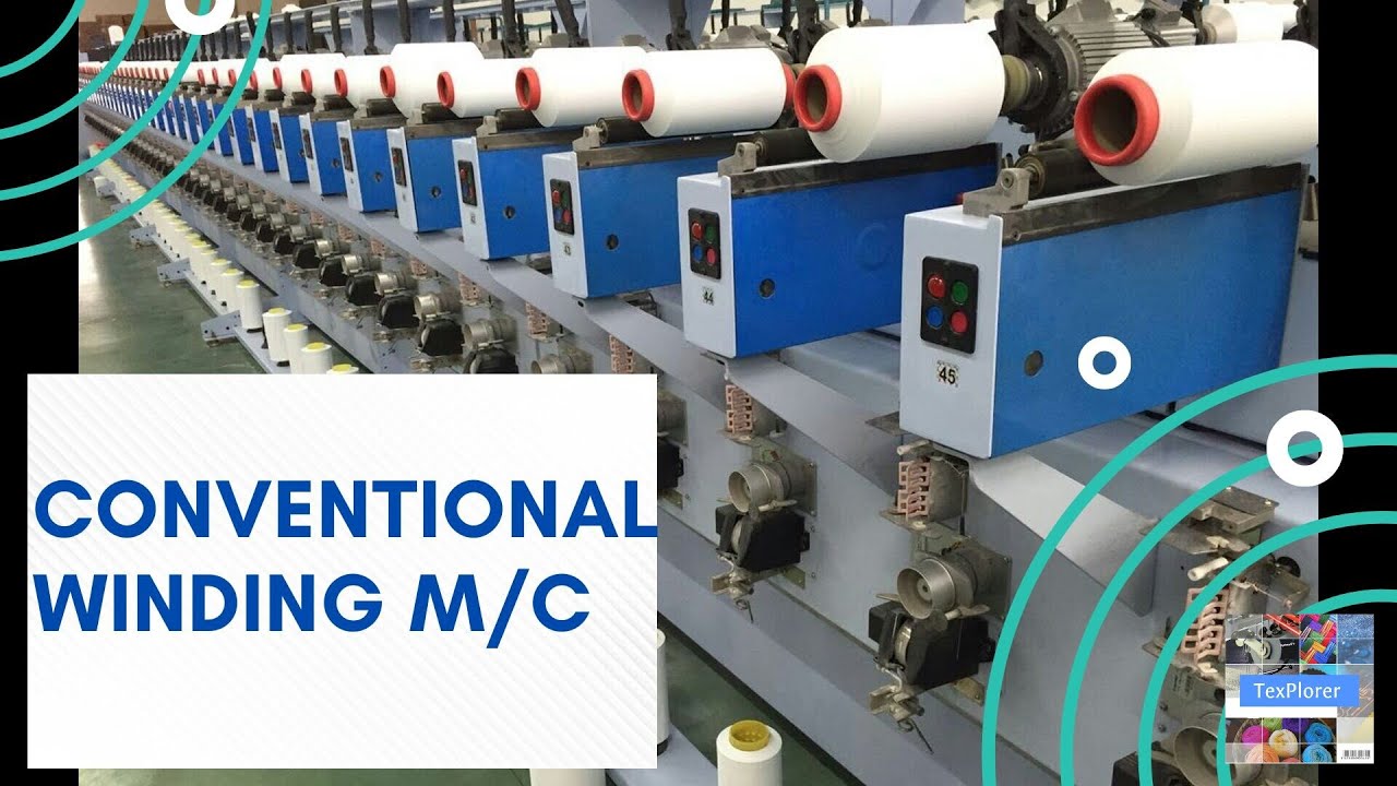 Conventional Winding Machine | Weaving | Fabric Manufacturing ...