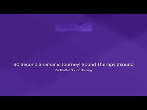 90 Second Shamanic Journey! Sound Therapy #soundhealing #shamanicsounds#sound