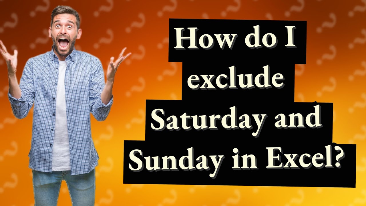 How Do I Exclude Saturday And Sunday In Excel YouTube How Do I Exclude Saturday And Sunday In Excel YouTube