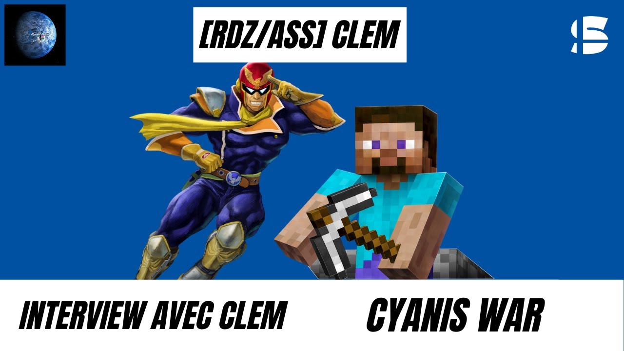 [RDZ/ASS] Clem - Cyanis War - Interview du vainqueur - YouTube