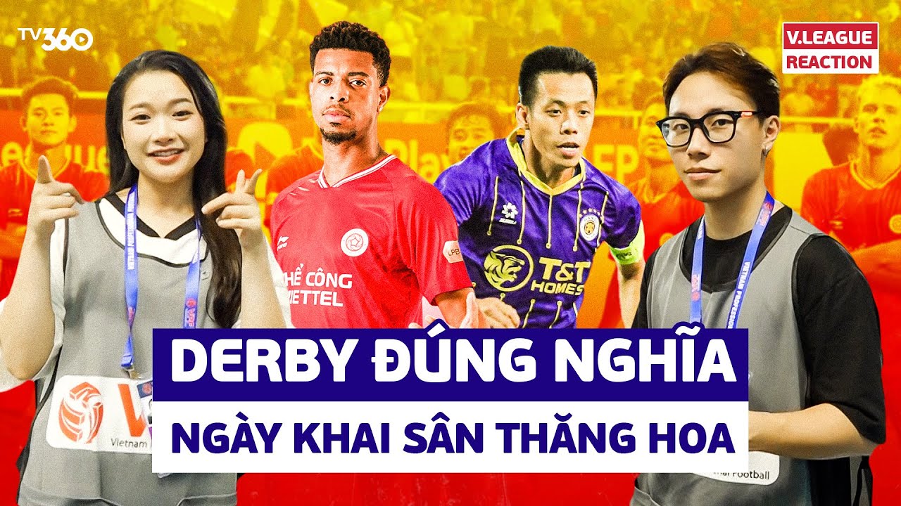 VLEAGUE REACTION #18 | DERBY ĐÚNG NGHĨA - NGÀY KHAI SÂN THĂNG HOA - YouTube