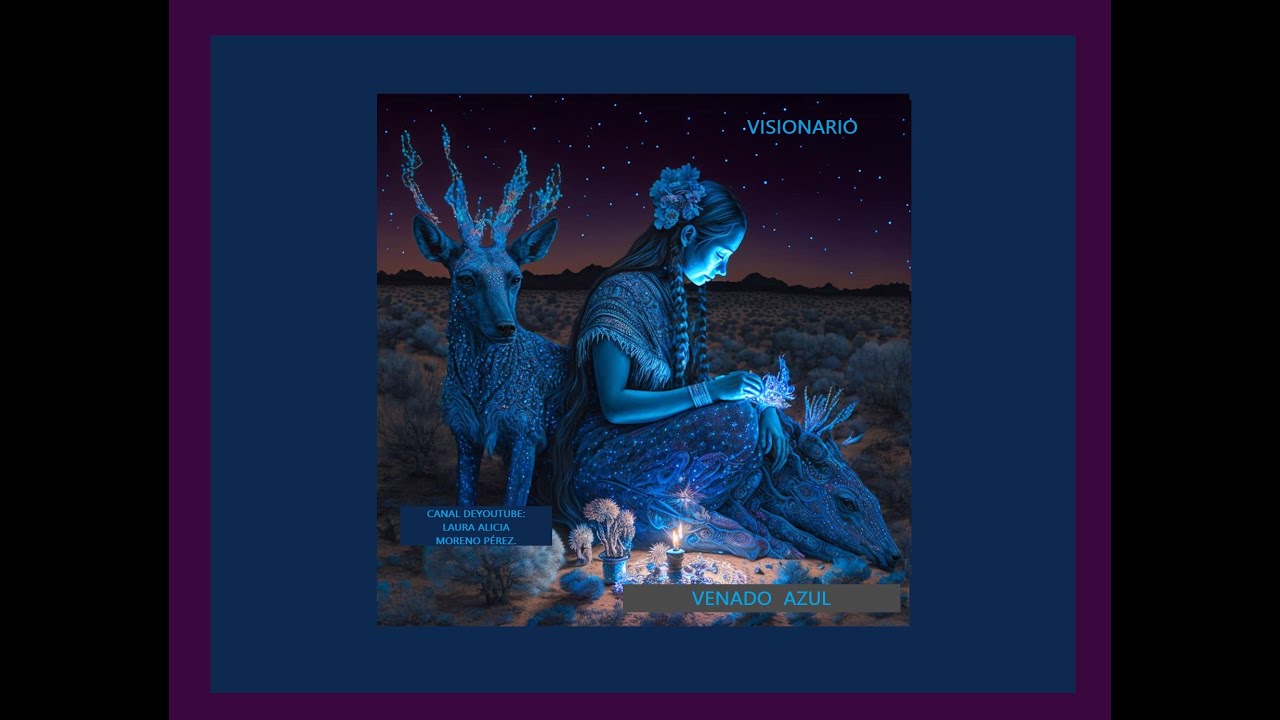 Visionario 6 de 12. El venado azul #huichol - YouTube