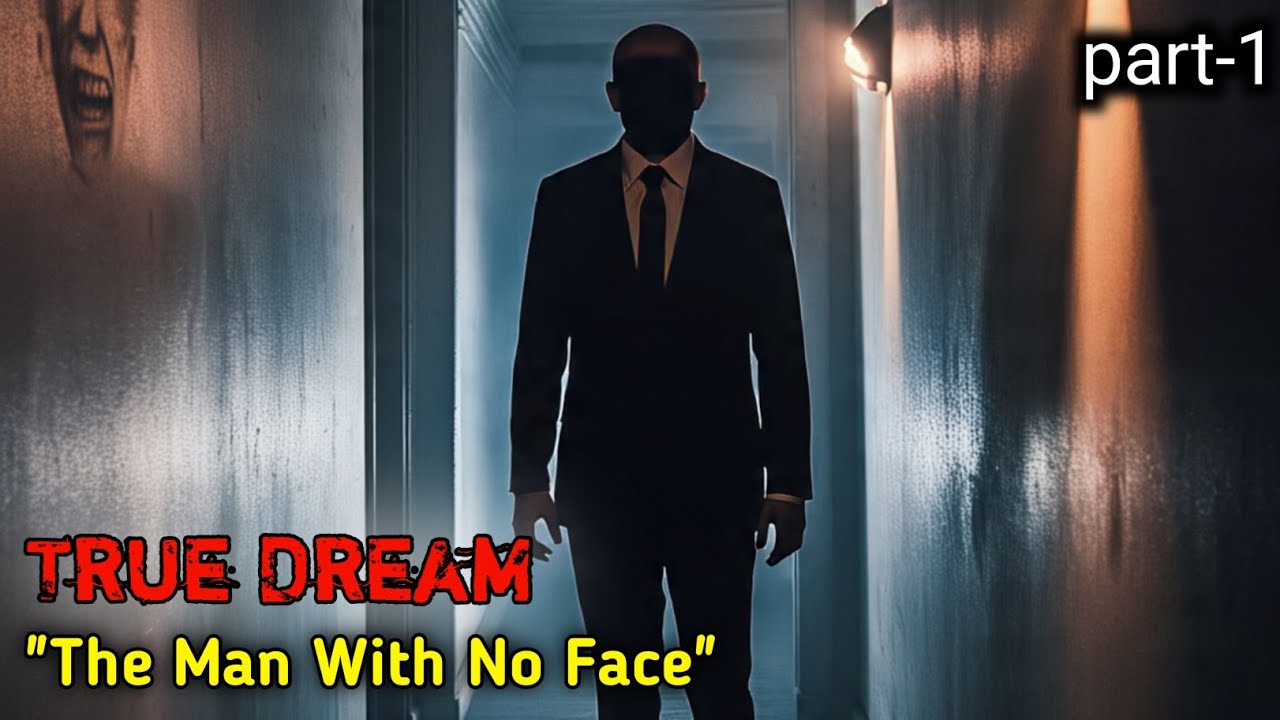 The Faceless Man | True Dream | Part- 1 | - YouTube