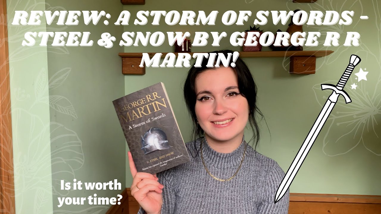 Book Review 🗡🛡 A Storm Of Swords - Steel & Snow By George R R Martin ...