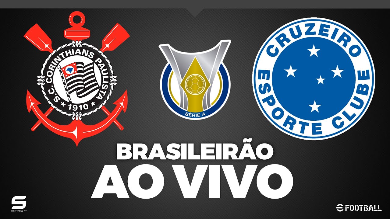 CORINTHIANS X CRUZEIRO AO VIVO AO VIVO COM IMAGEM JOGO DE HOJE ASSISTA ...