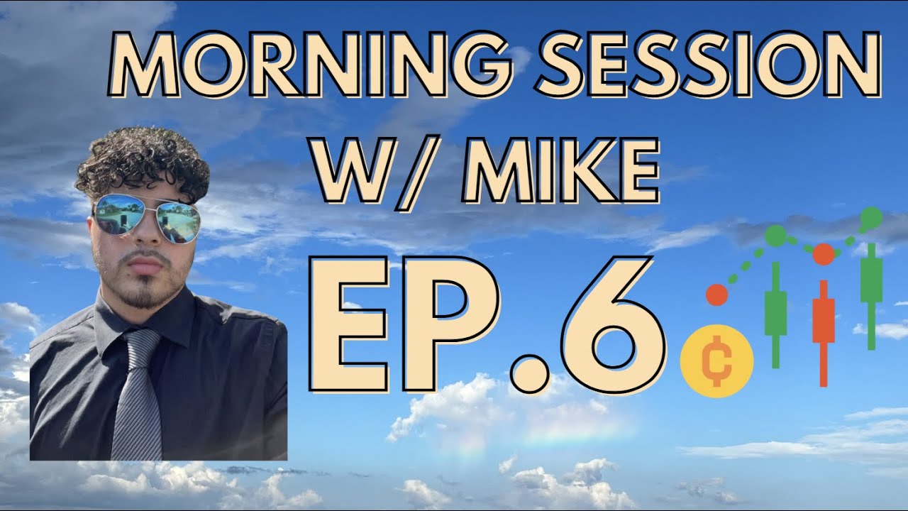 Trading the NY Morning session! | Mornings with Mike EP.6 - YouTube