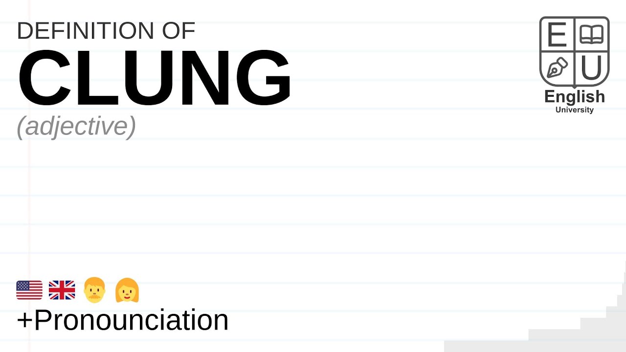 CLUNG Meaning Definition Pronunciation What Is CLUNG How To Say