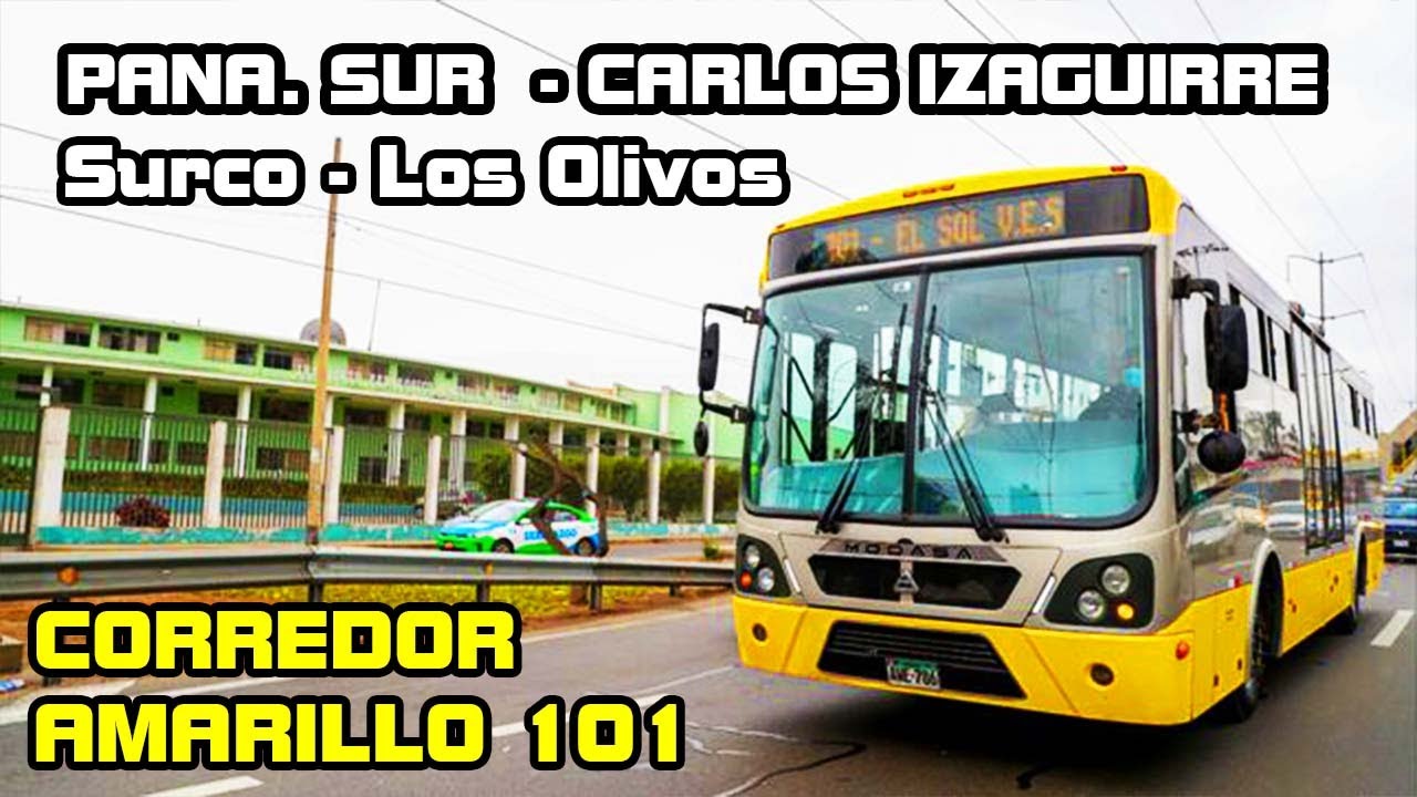 CORREDOR AMARILLO 101 por la PANAMERICANA SUR hasta AV CARLOS IZAGUIRRE ...