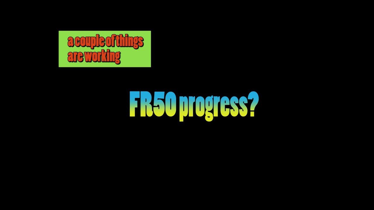 FR50 Progress 4 - YouTube