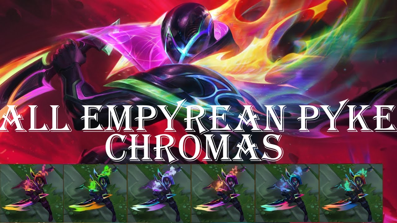 Empyrean Pyke Chromas - YouTube